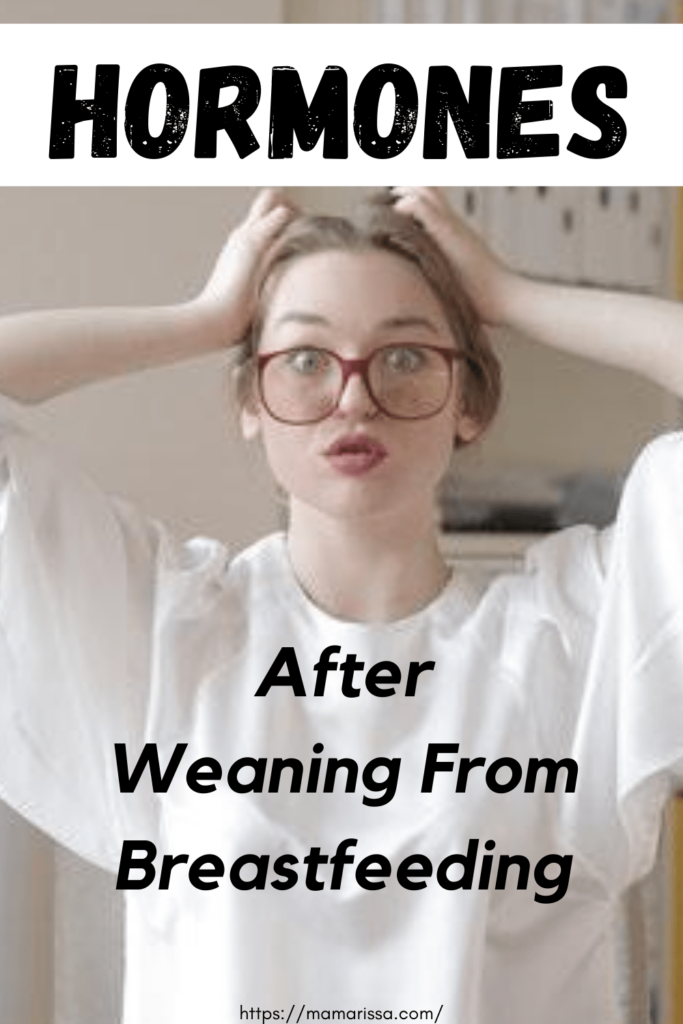 Hormones After Weaning From Breastfeeding • MAMA RISSA
